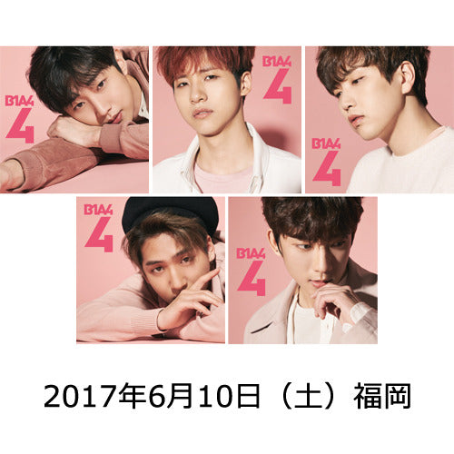 B1A4 / 4【ソロ盤】【5形態セット】【メンバーソロヴォイスメッセージ会】【2017年6月10日（土）】【福岡】【CD】 – UNIVERSAL MUSIC STORE