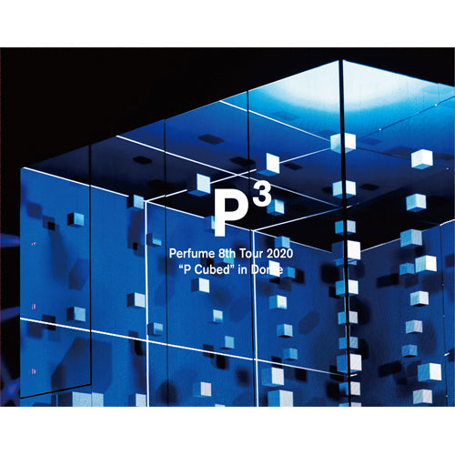 Perfume / Perfume 8th Tour 2020“P Cubed”in Dome【初回限定盤】【Blu-ray】【+特典Dis – UNIVERSAL MUSIC STORE