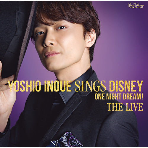 井上芳雄 / Yoshio Inoue sings Disney ～One Night Dream！ The Live [CD+DVD]【C ...